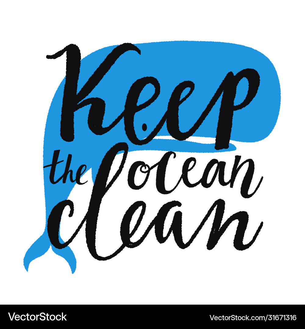 With lettering quote - keep ocean clean Royalty Free Vector
