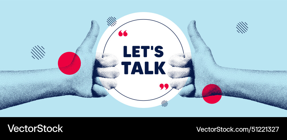 Lets talk tag connect offer sign hands showing Vector Image