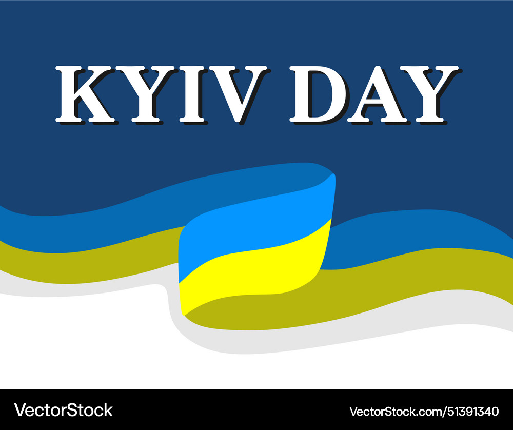 Kyiv day ukraine for all citizens Royalty Free Vector Image