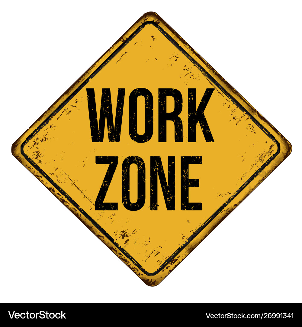 Vintage Rusty Work Zone Sign Royalty Free Vector Image