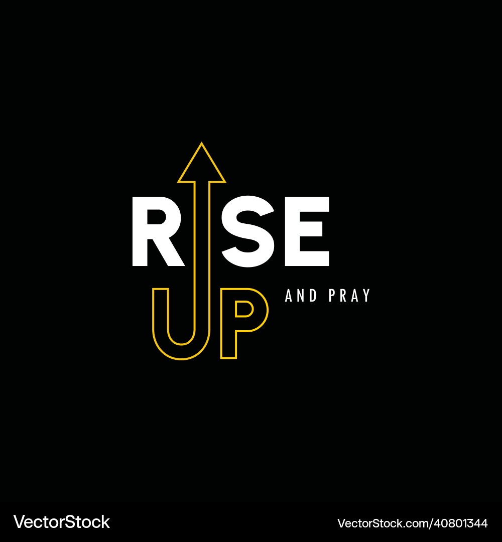 Rise up typography slogan for t-shirt design Vector Image