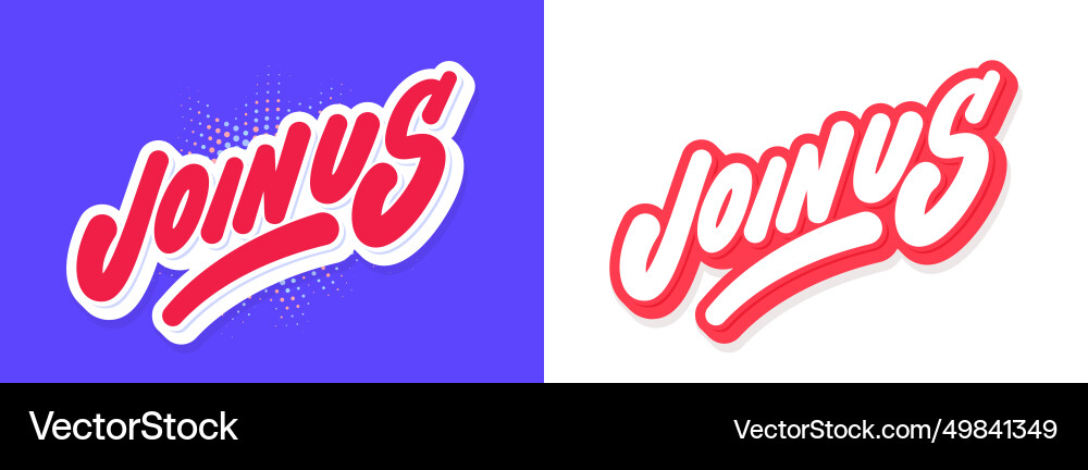 Join us lettering letterings Royalty Free Vector Image