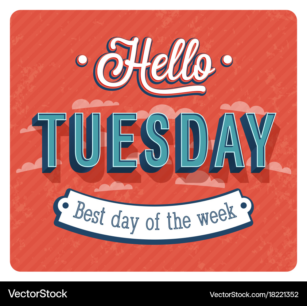 Hello tuesday typographic design Royalty Free Vector Image