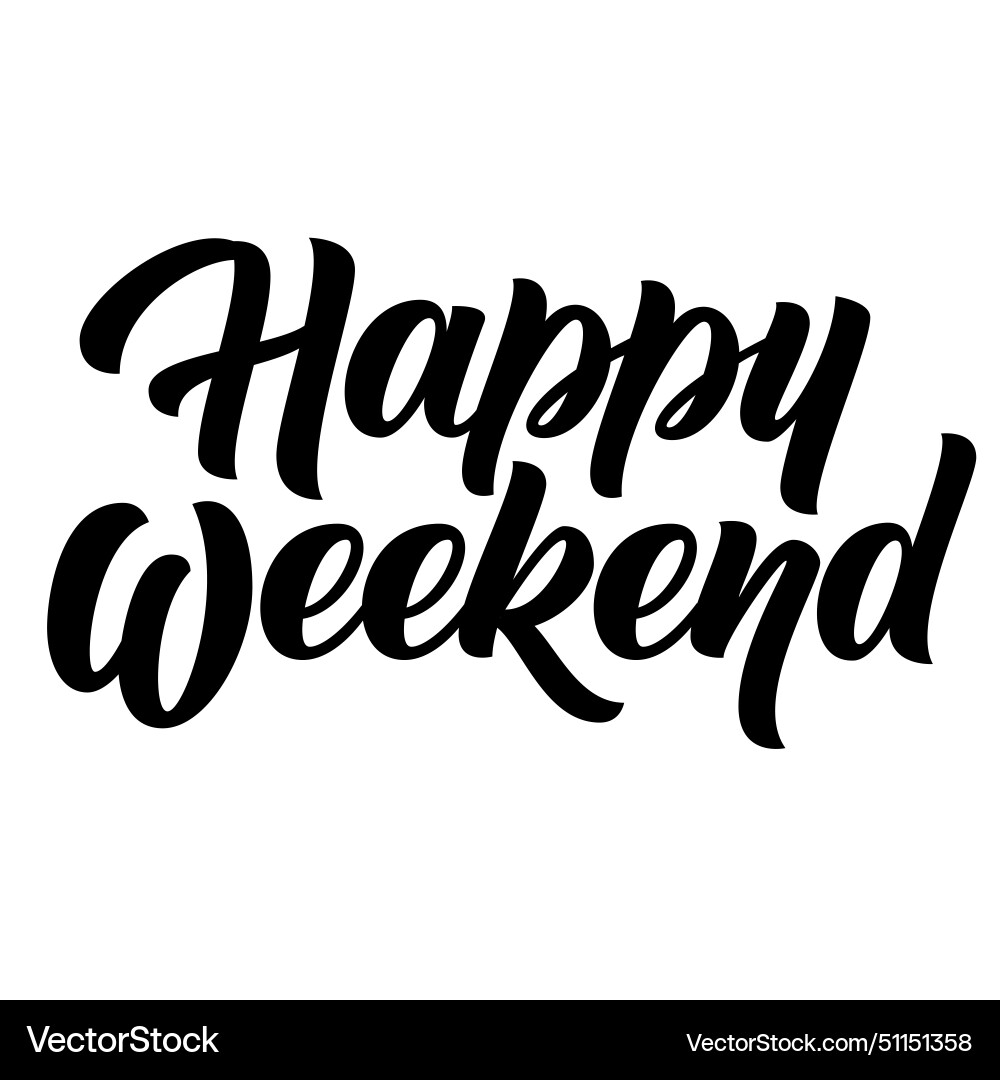 Happy weekend hand lettering custom writing Vector Image