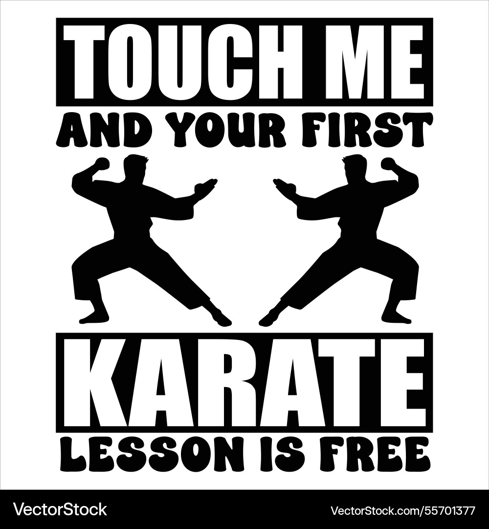 Touch me and your first karate lesson is free t-s Vector Image