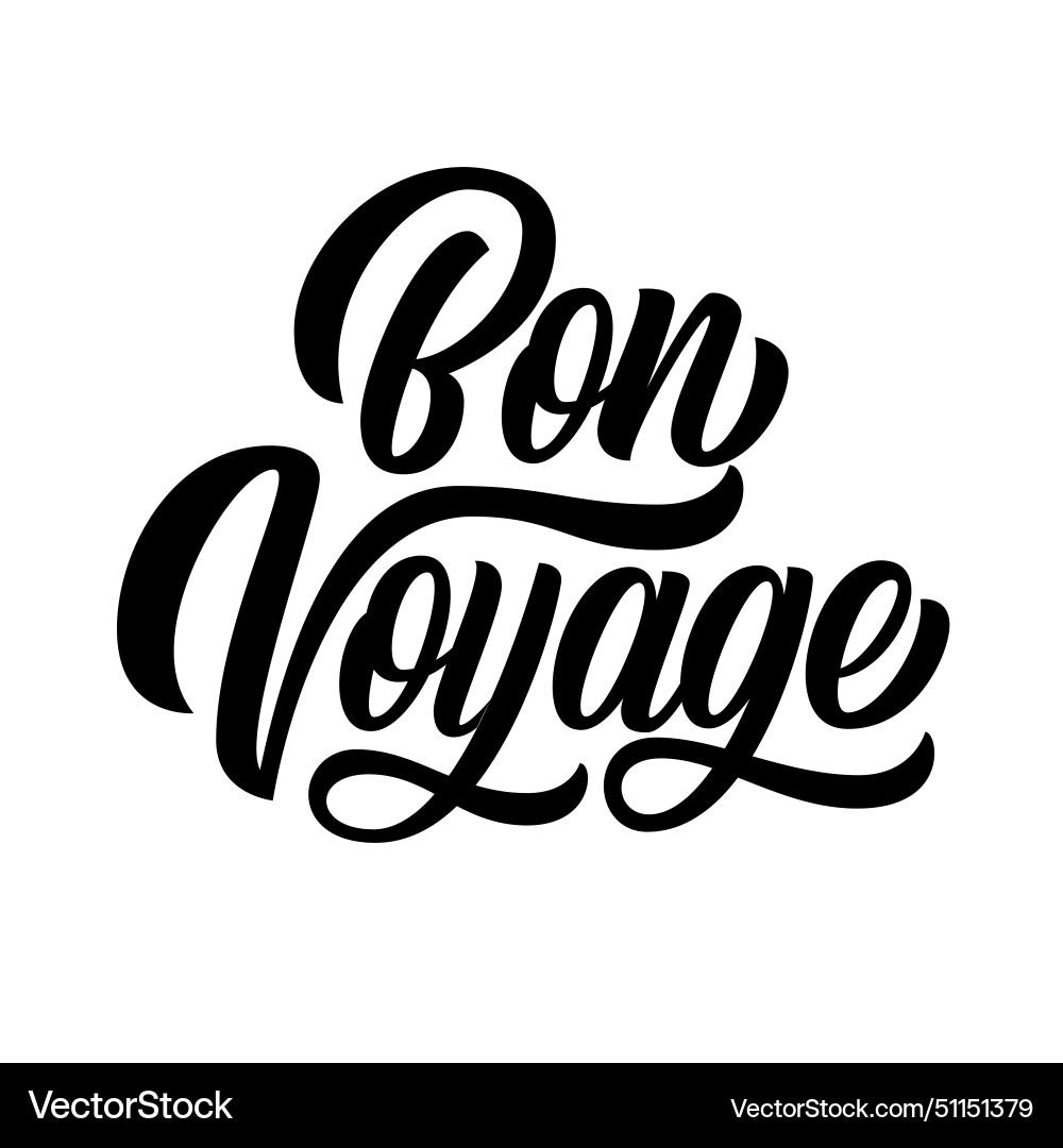 Bon voyage hand lettering brush calligraphy Vector Image