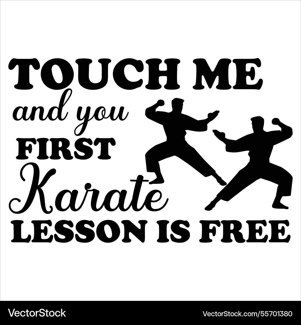 Touch me and your first karate lesson is free t-s Vector Image