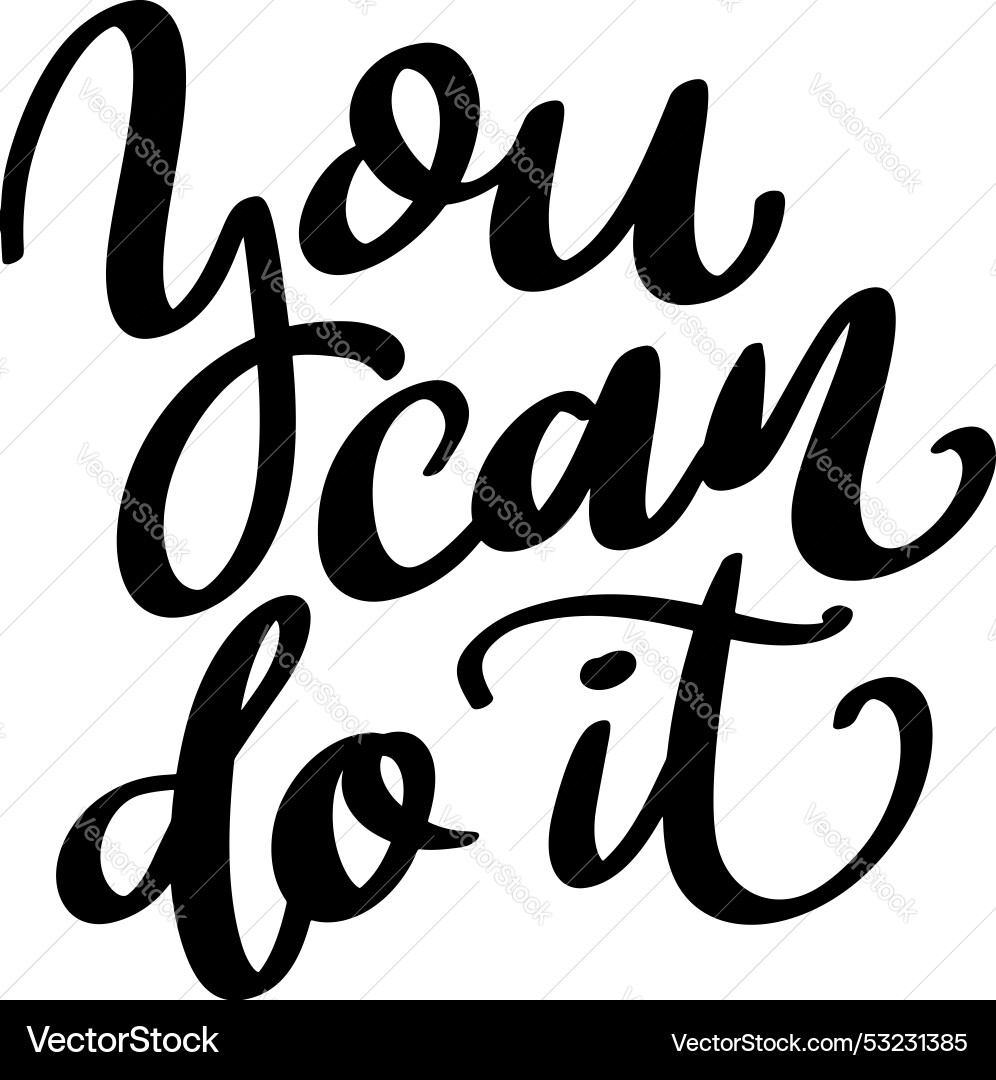You can do it lettering phrase isolated on white Vector Image