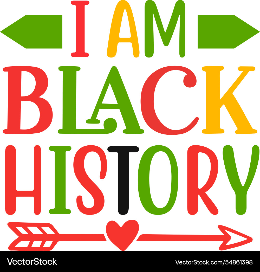 I am black history 3 Royalty Free Vector Image