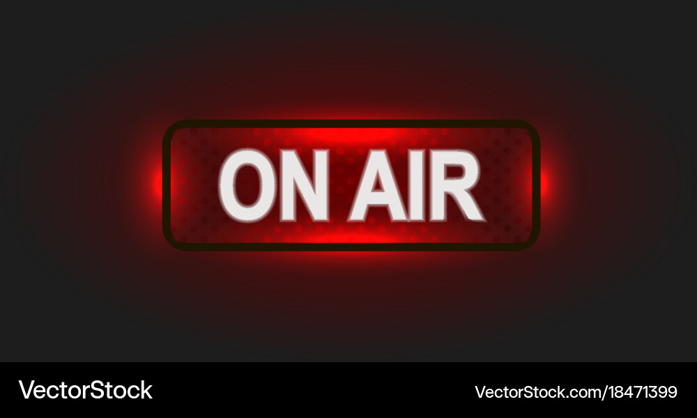 On air sign Royalty Free Vector Image - VectorStock