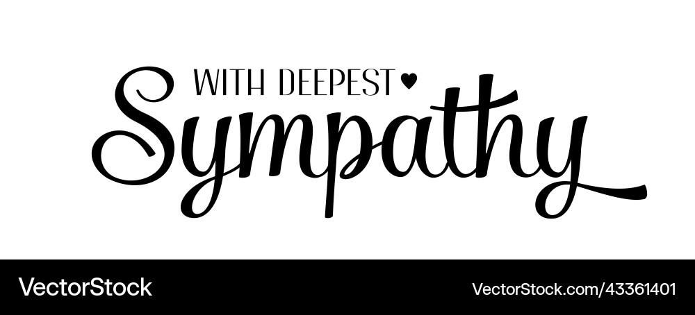 With deepest sympathy black ink lettering Vector Image