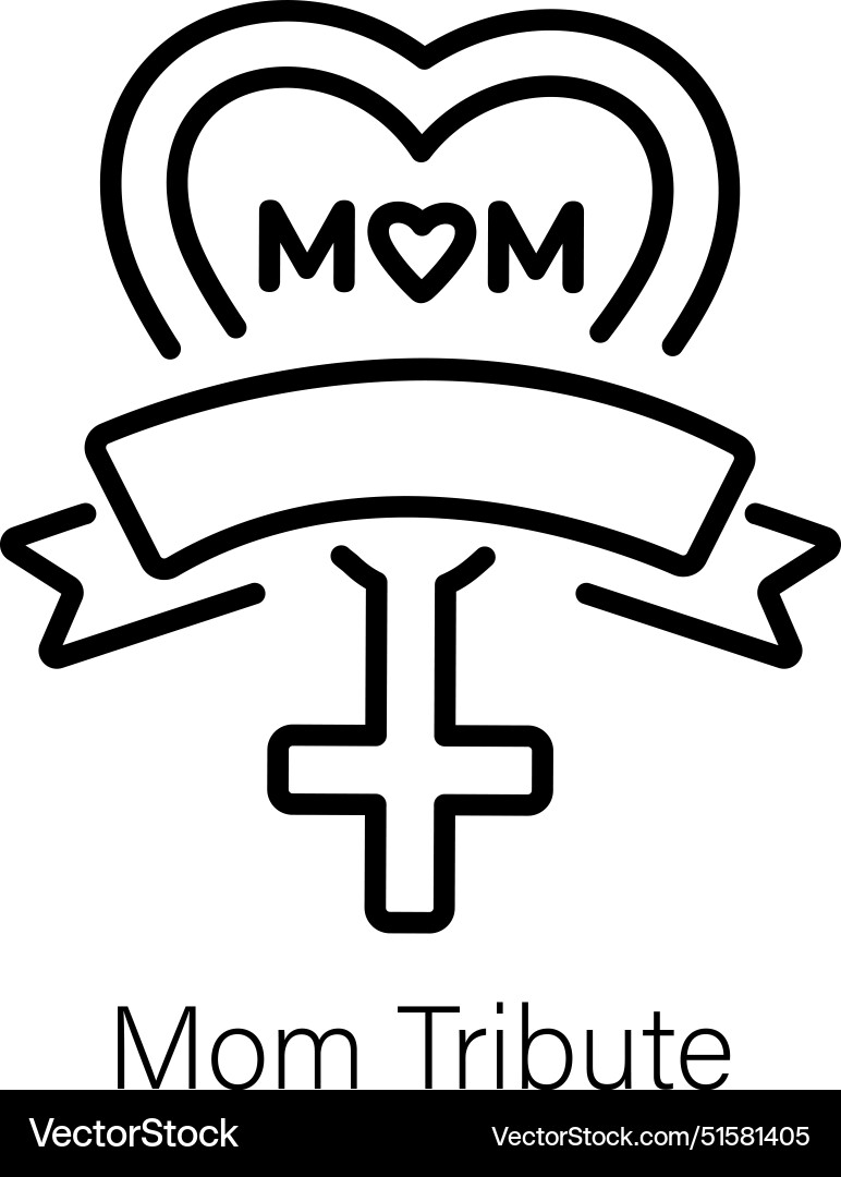 Mom tribute Royalty Free Vector Image - VectorStock