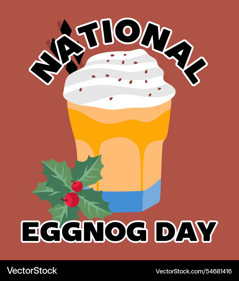 National eggnog day with delicious eggnog Vector Image