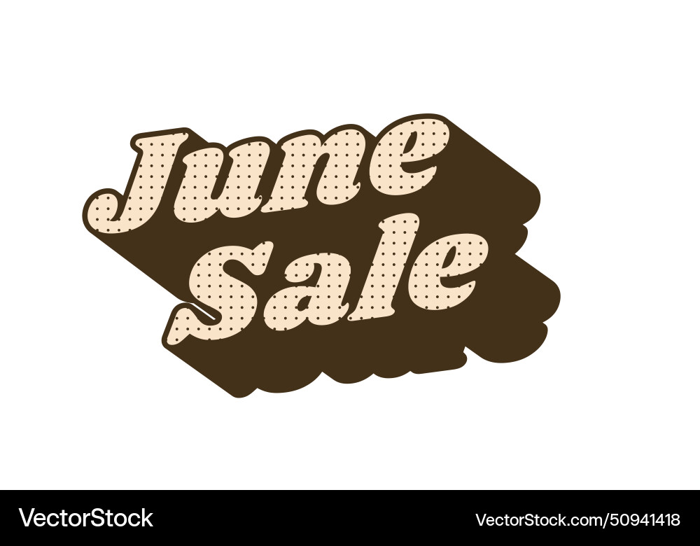 June sale text effect in 3 dimensions style Vector Image