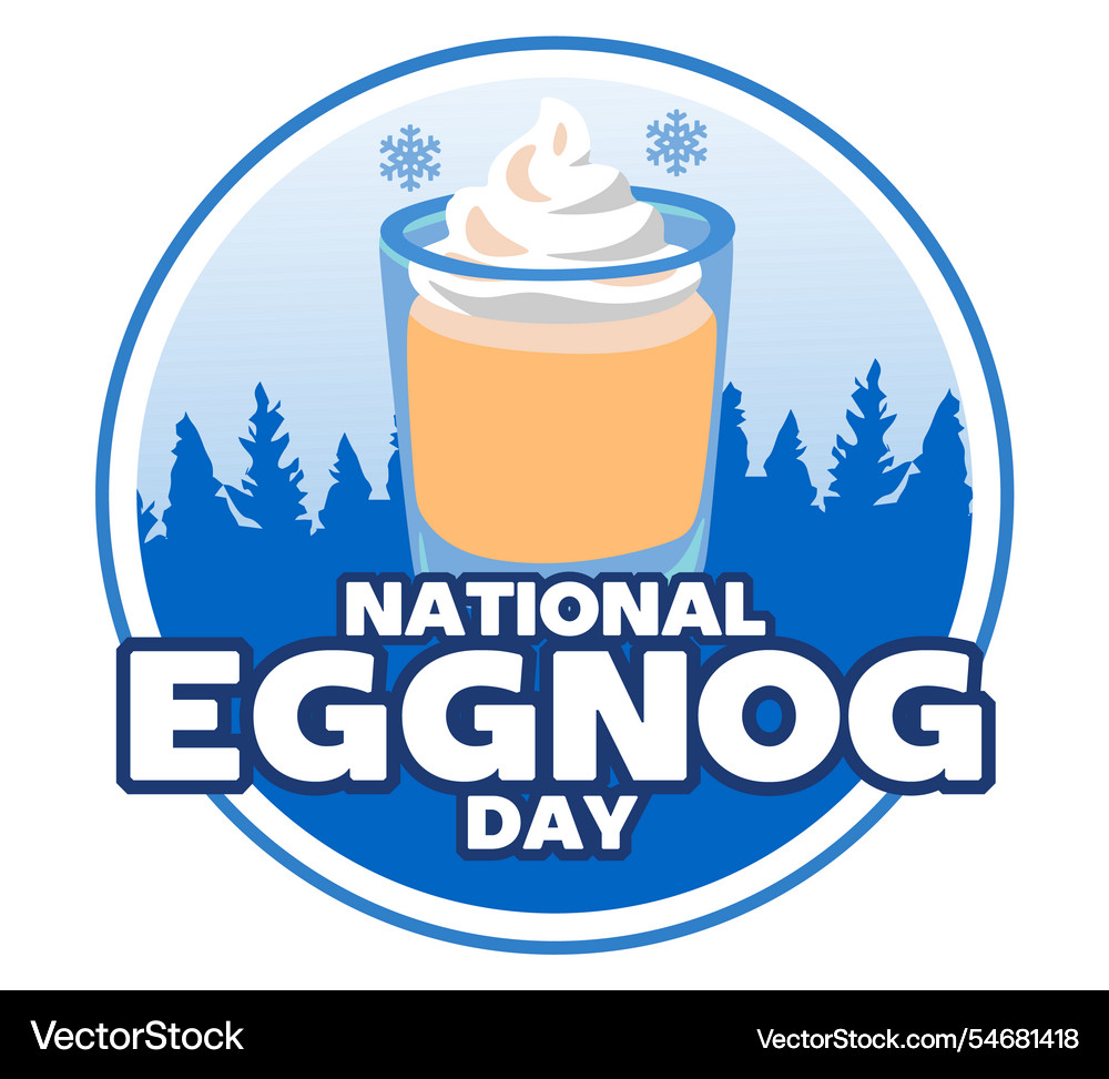 National eggnog day with delicious eggnog Vector Image
