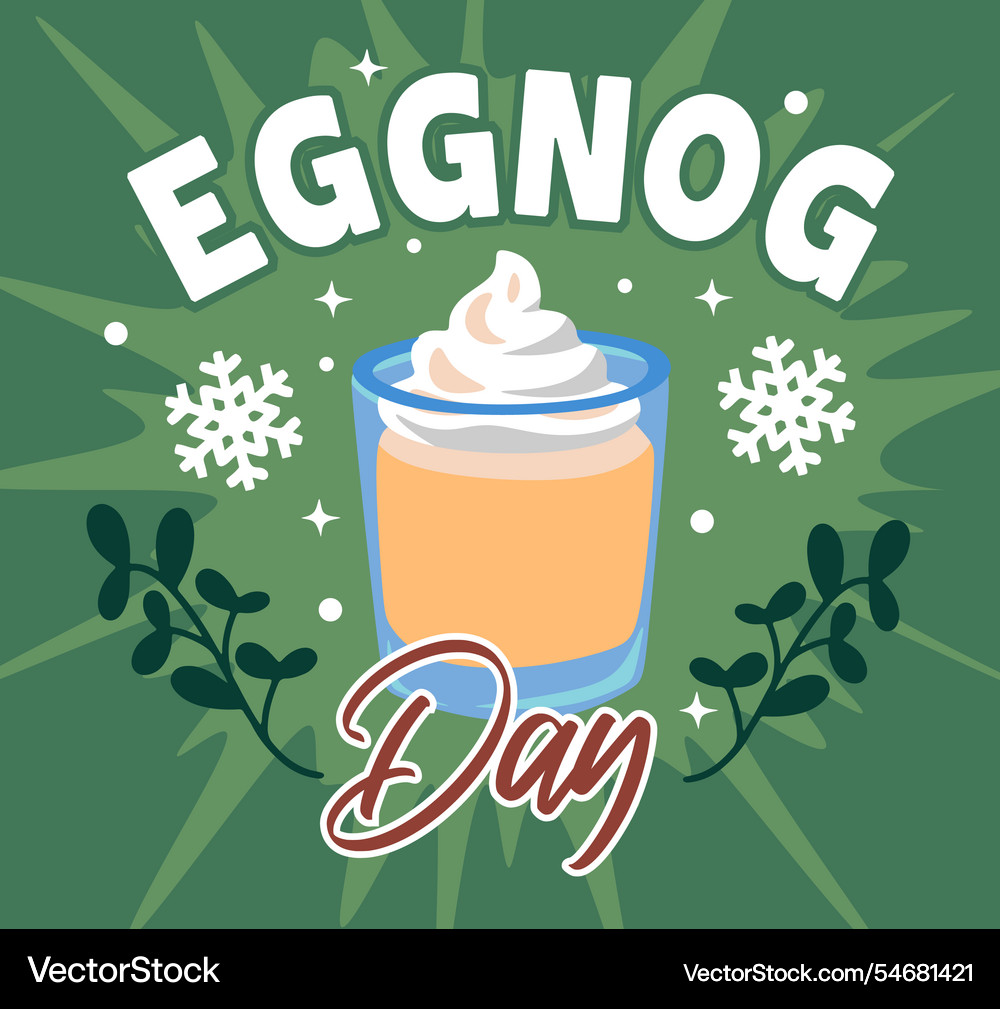 National eggnog day with delicious eggnog Vector Image