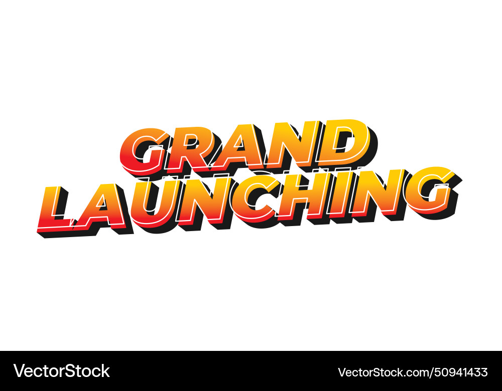 Grand launching text effect in yellow red colors Vector Image