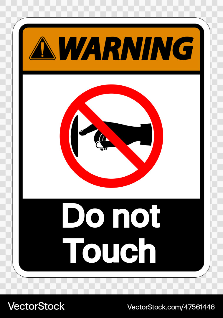 Warning do not touch sign label on transparent Vector Image