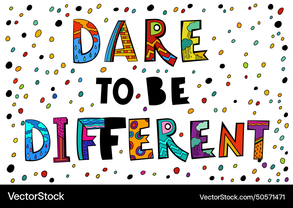 Dare to be different creative hand-drawn Vector Image