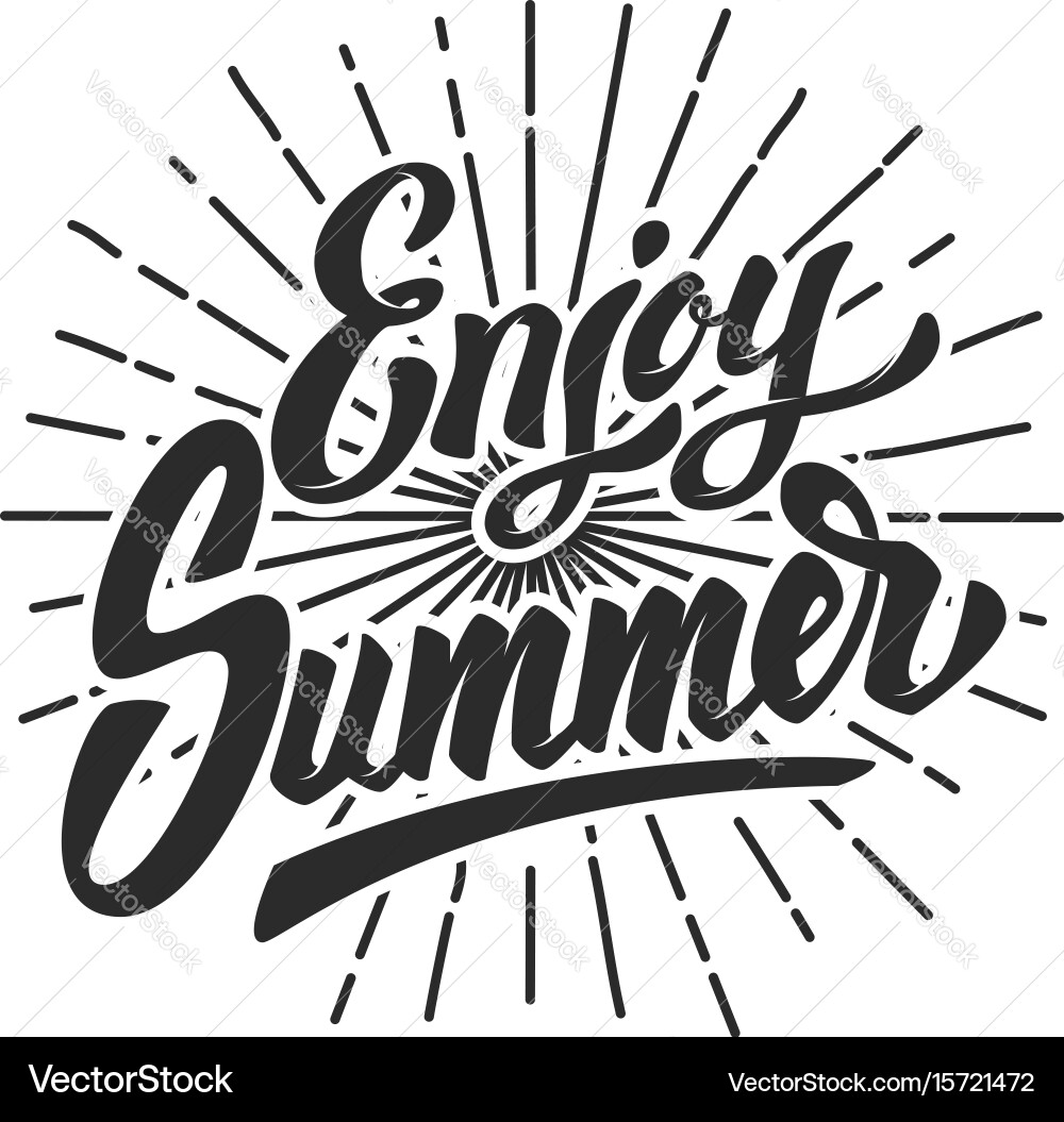 Enjoy summer hand drawn lettering phrase isolated Vector Image