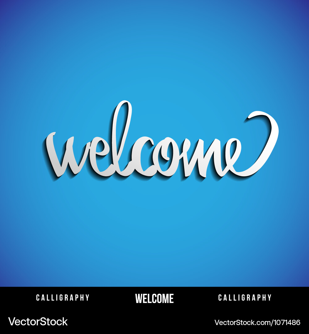 Lettering welcome Royalty Free Vector Image - VectorStock