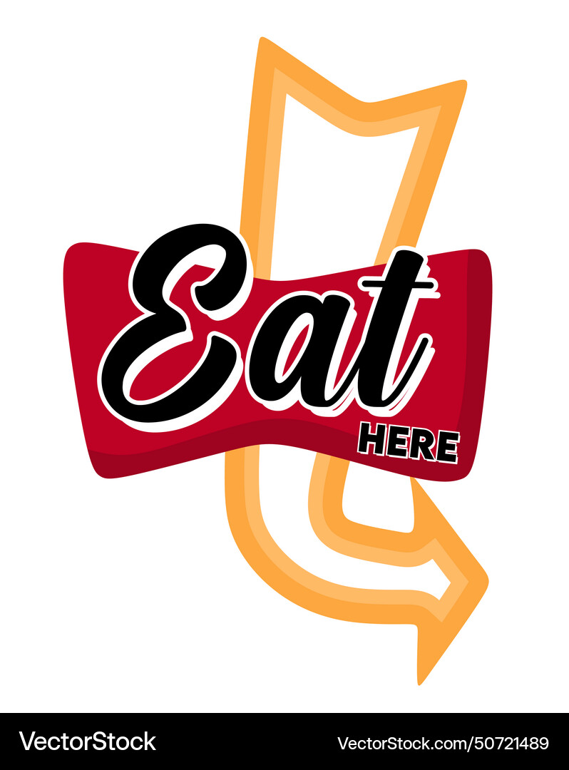 Eat here restaurant open sign Royalty Free Vector Image