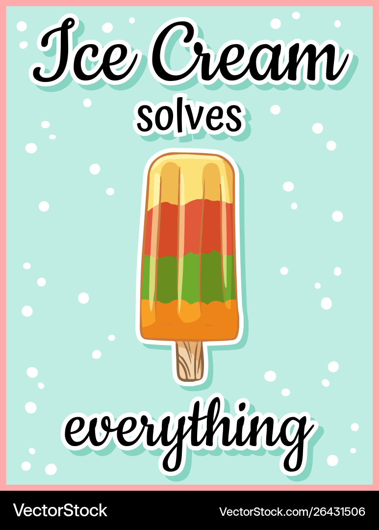 Ice cream solves everything cute cartoon postcard Vector Image