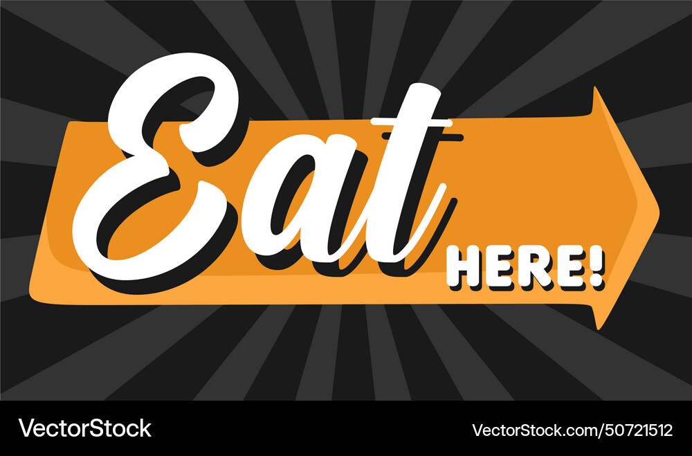 Eat here restaurant sign open 24 hour Royalty Free Vector