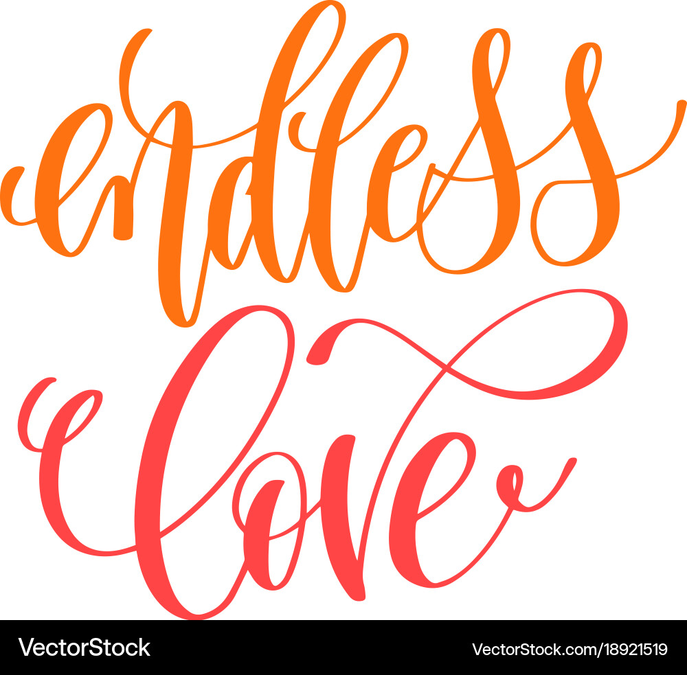 Endless love - hand lettering calligraphy quote Vector Image