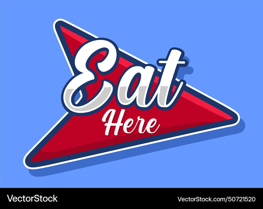 Eat here restaurant sign open 24 hour Royalty Free Vector