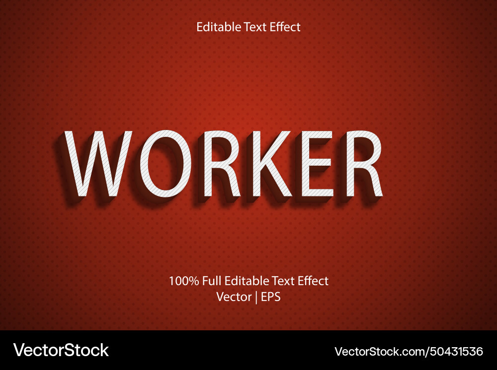 Worker editable text effect Royalty Free Vector Image