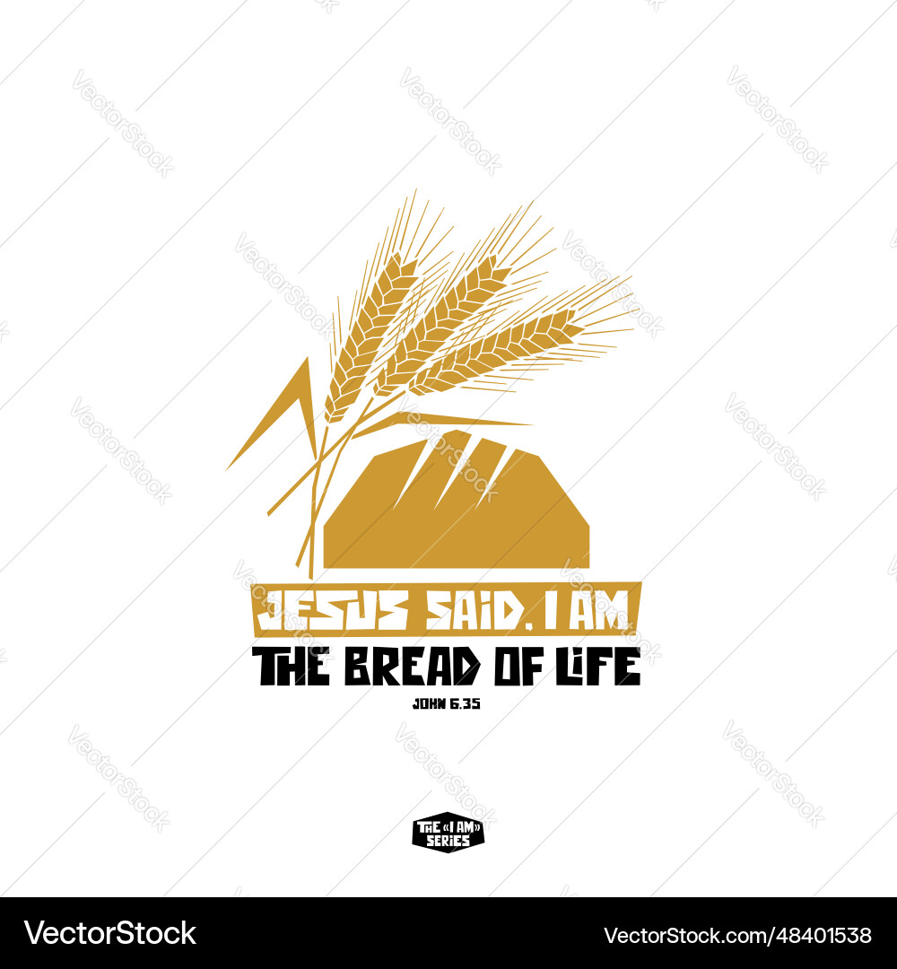 Jesus The Bread Of Life Jesus, The Bread Of Life — First Baptist