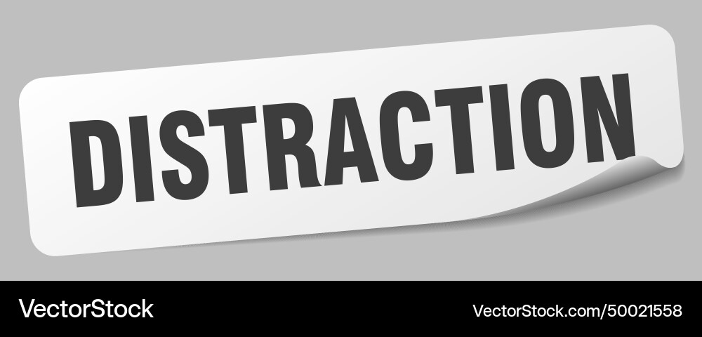 Distraction sticker label Royalty Free Vector Image