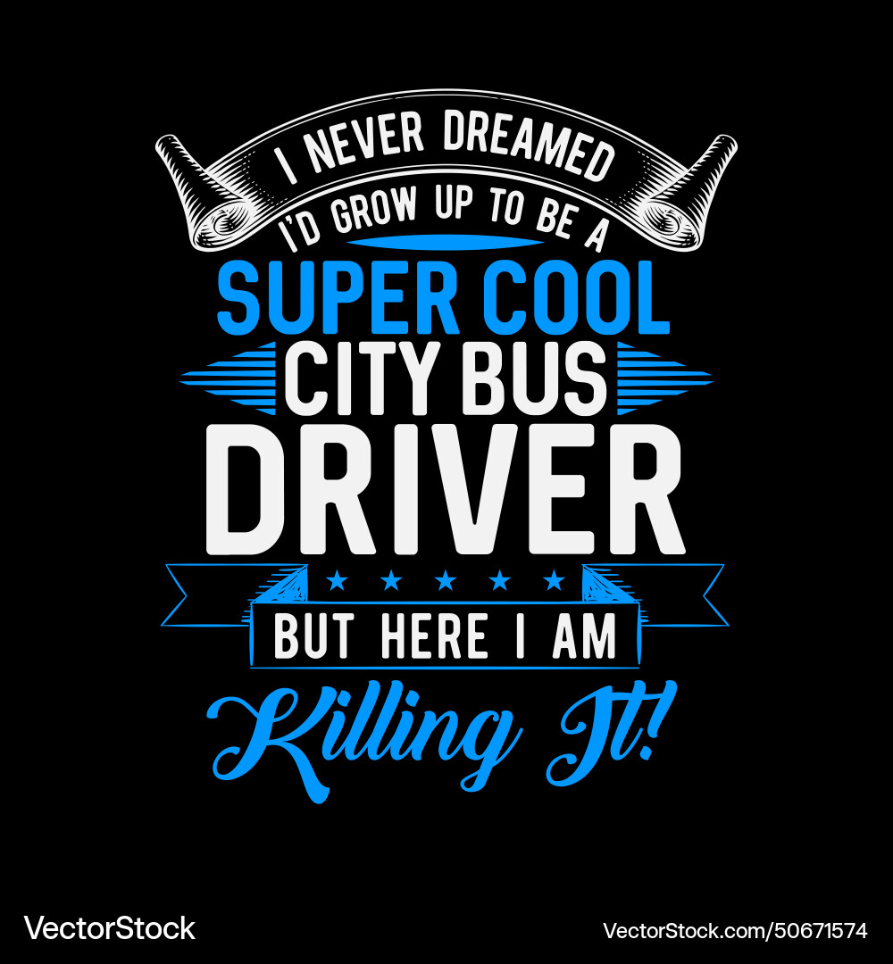 Super cool city bus driver funny gift Royalty Free Vector
