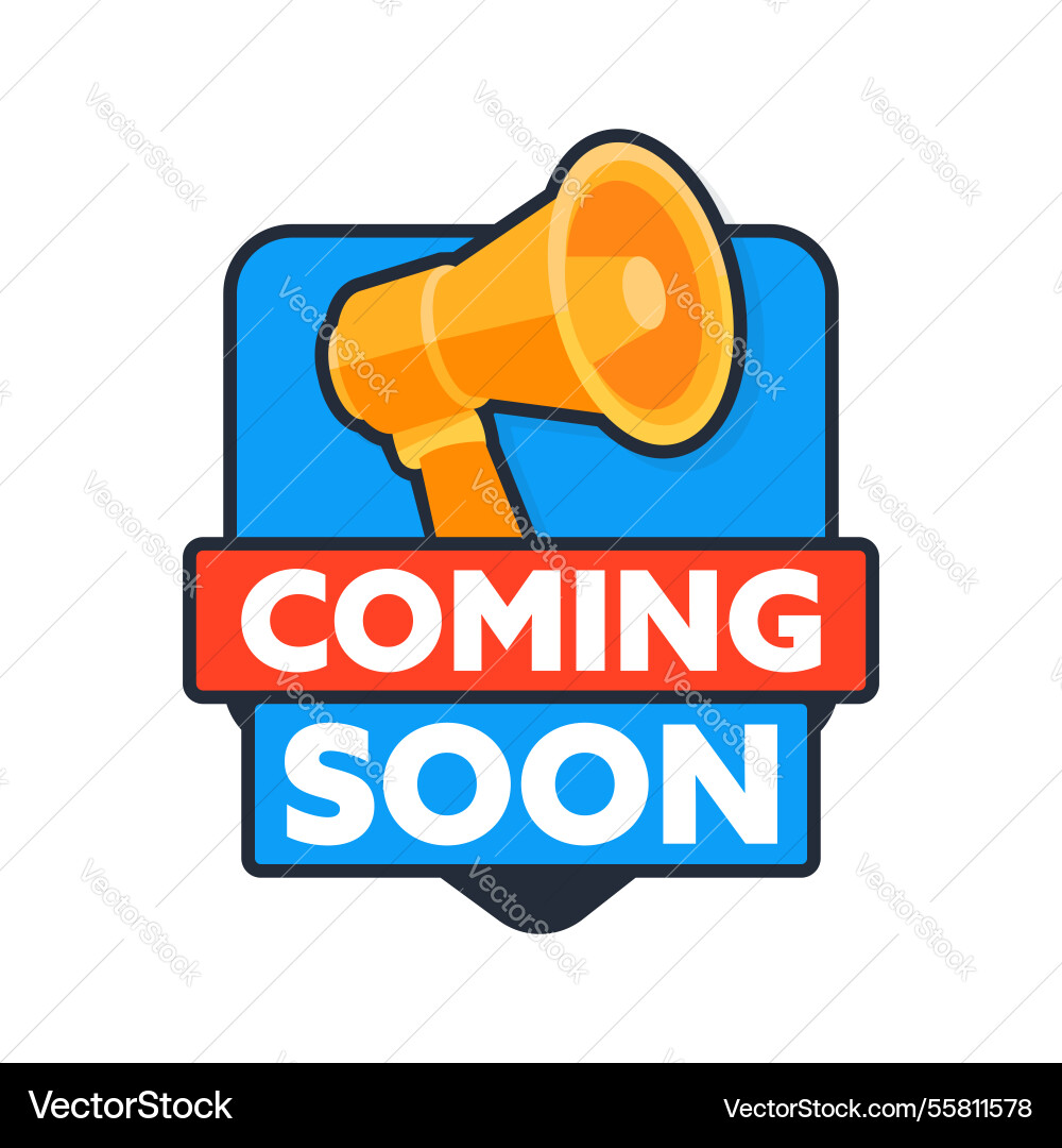 Coming soon advertising banner with megaphone Vector Image