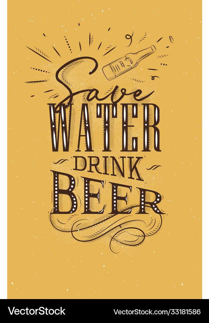 Save Water Drink Beer Poster Royalty Free Vector Image