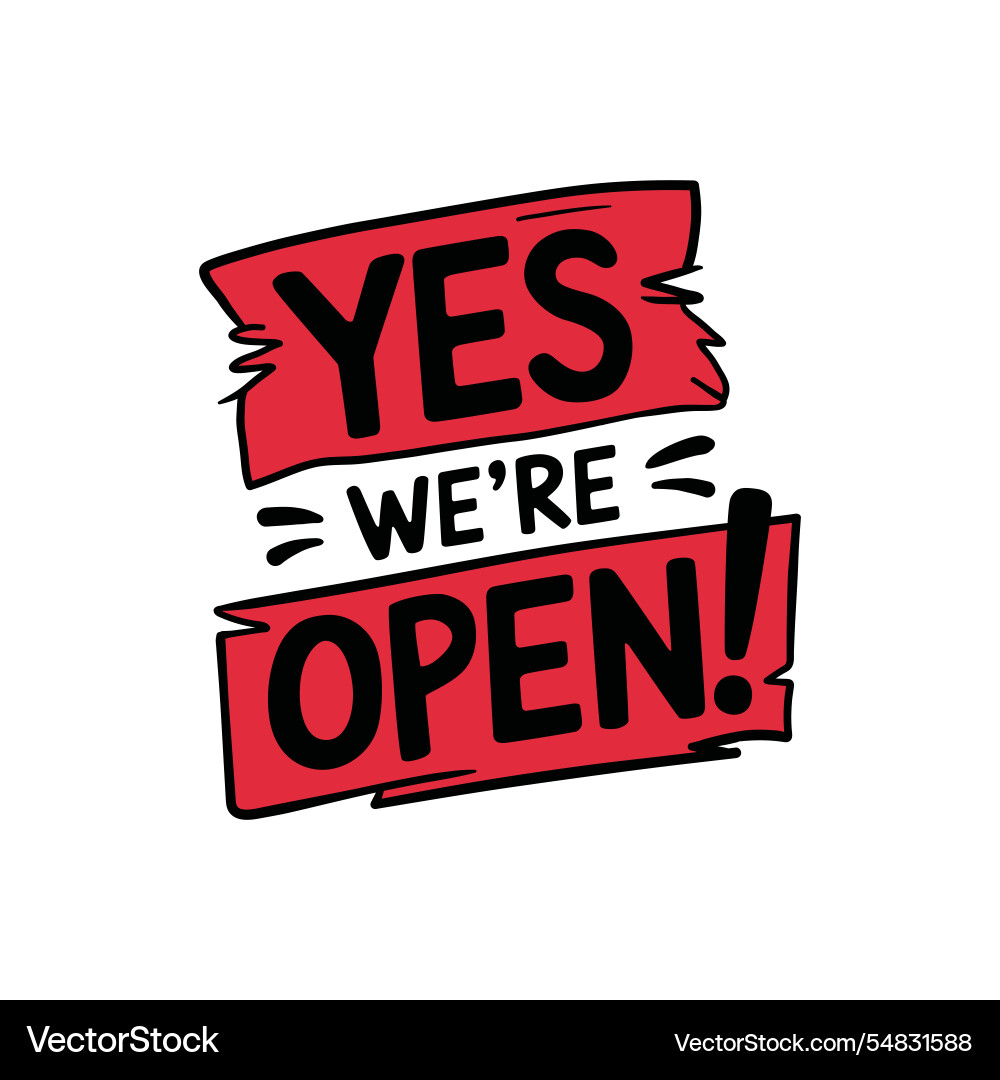 Bold Red 'Yes We're Open' Sign Royalty Free Vector Image
