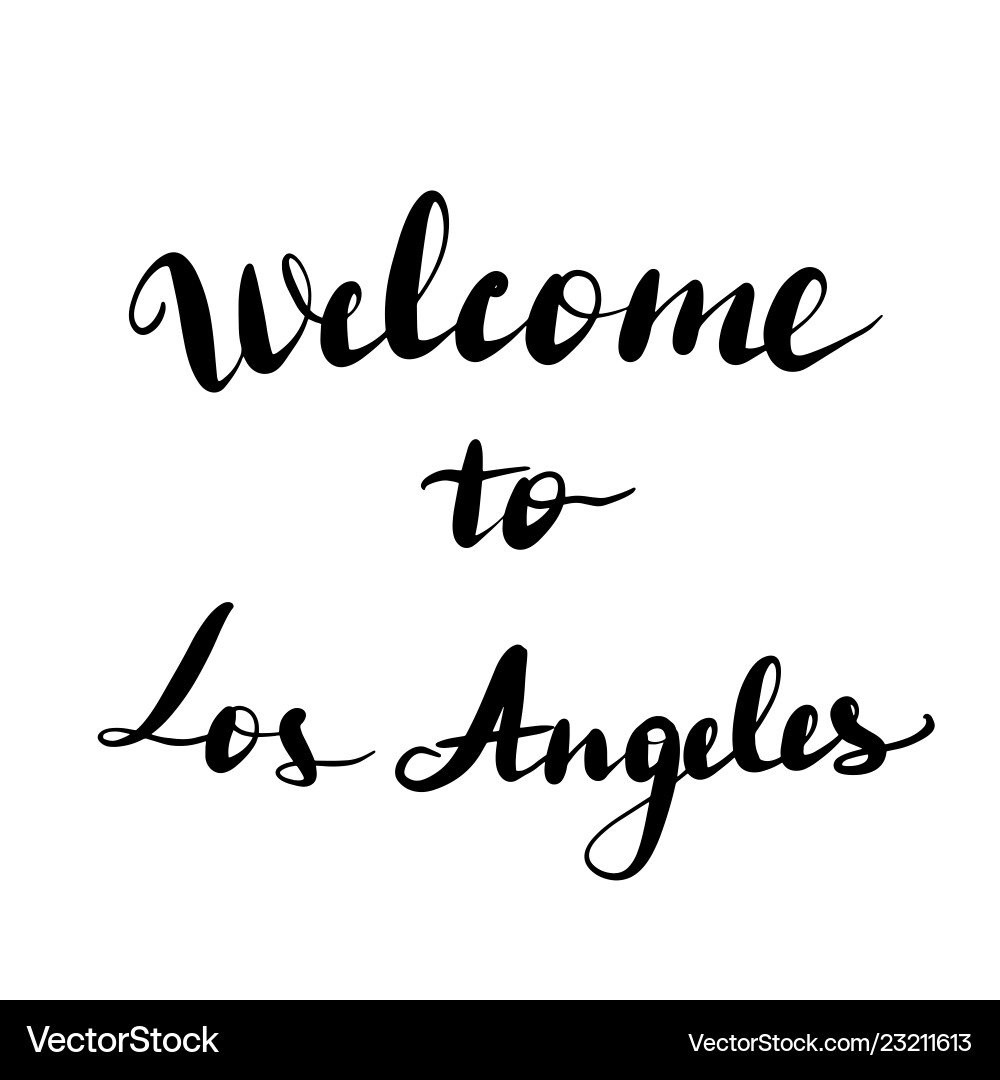 Welcome to los angeles lettering Royalty Free Vector Image