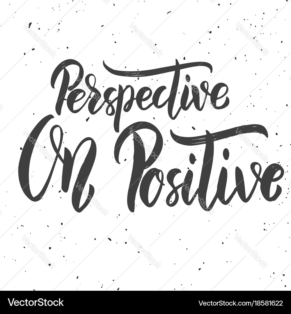 Perspective on positive hand drawn lettering Vector Image