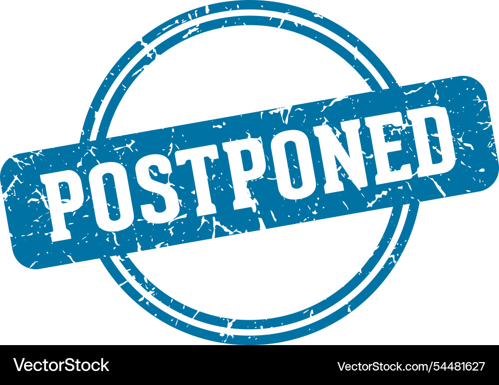 Postponed stamp Royalty Free Vector Image - VectorStock