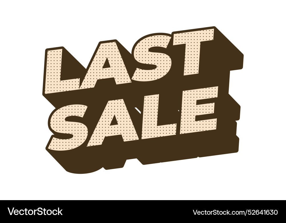Last sale text effect for ads purpose in 3d style Vector Image