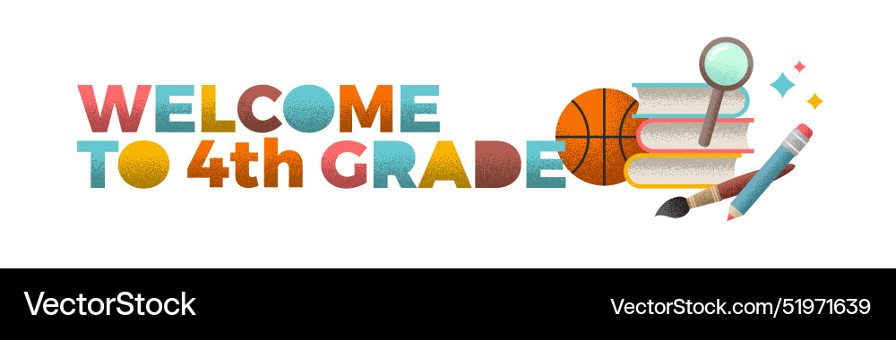 Welcome to 4th grade - banner with school objects Vector Image