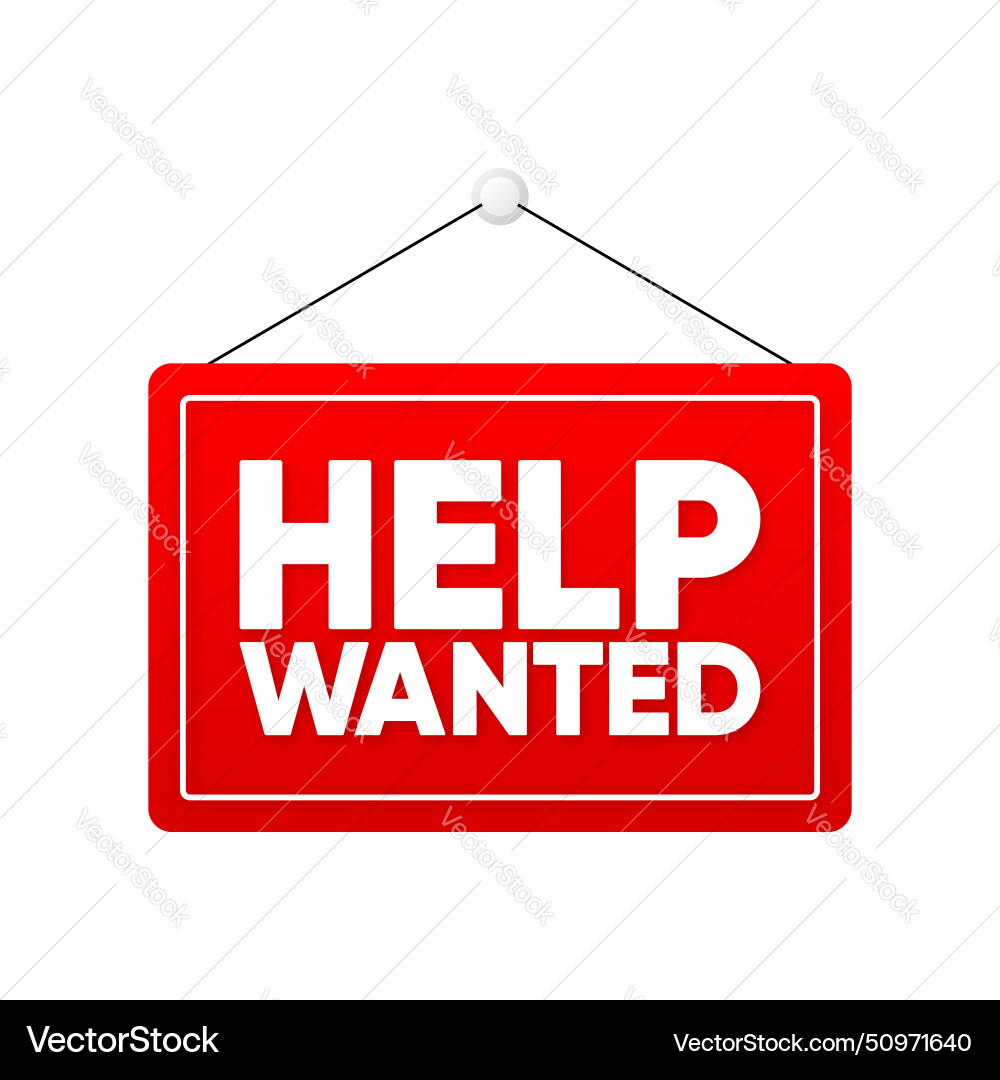 Table with the inscription help wanted red sign Vector Image