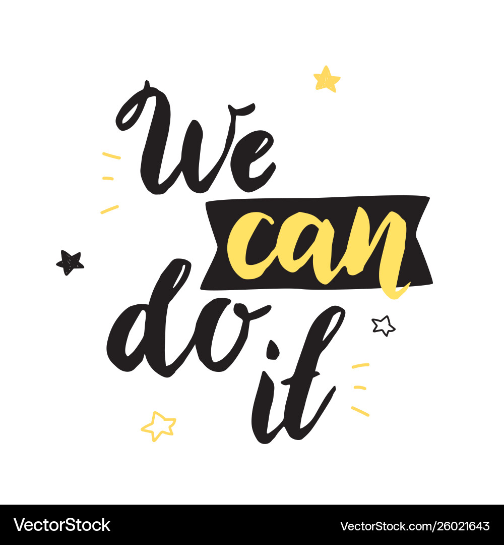We can do it inspirational poster Royalty Free Vector Image