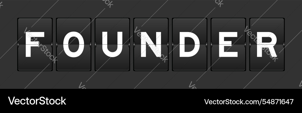 Black color analog flip board with word founder Vector Image