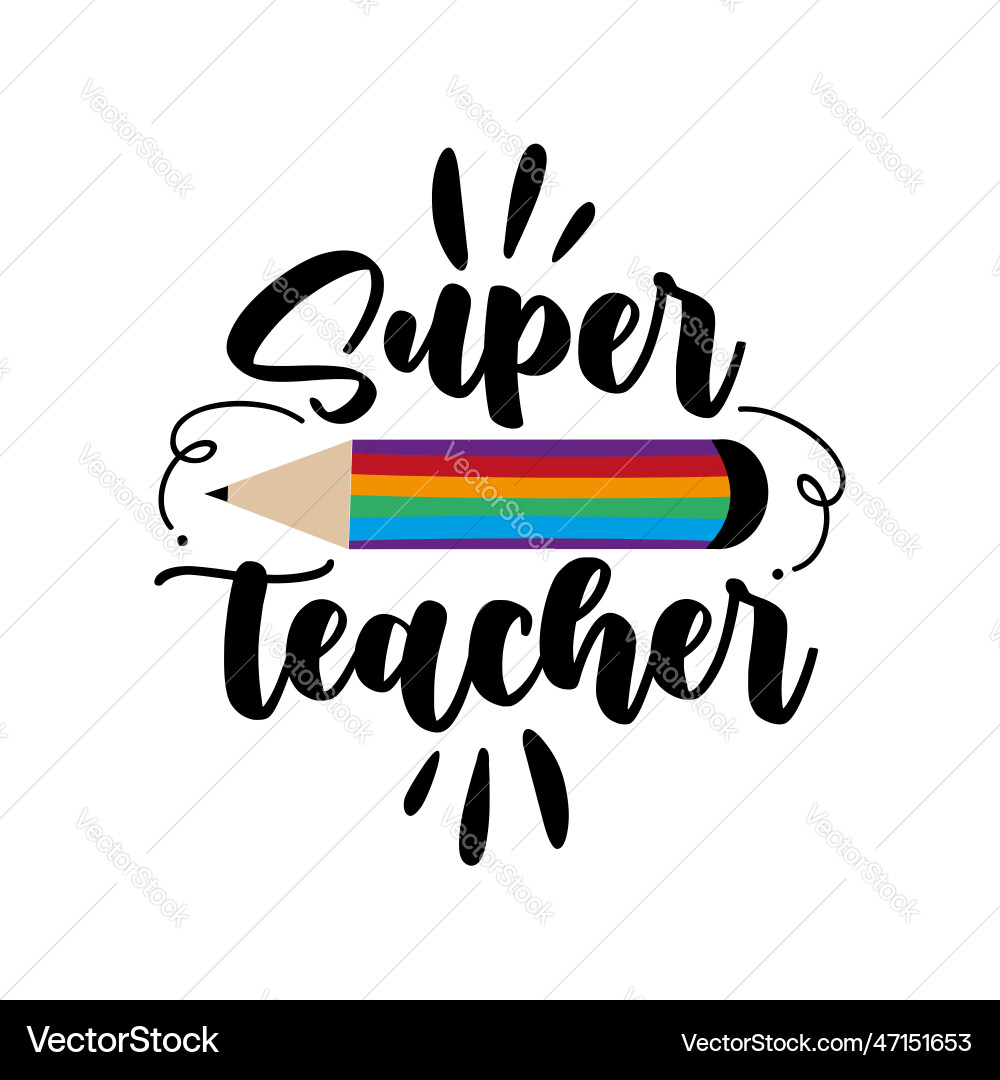 Super Teacher - Calligraphy Quote Royalty Free Vector Image