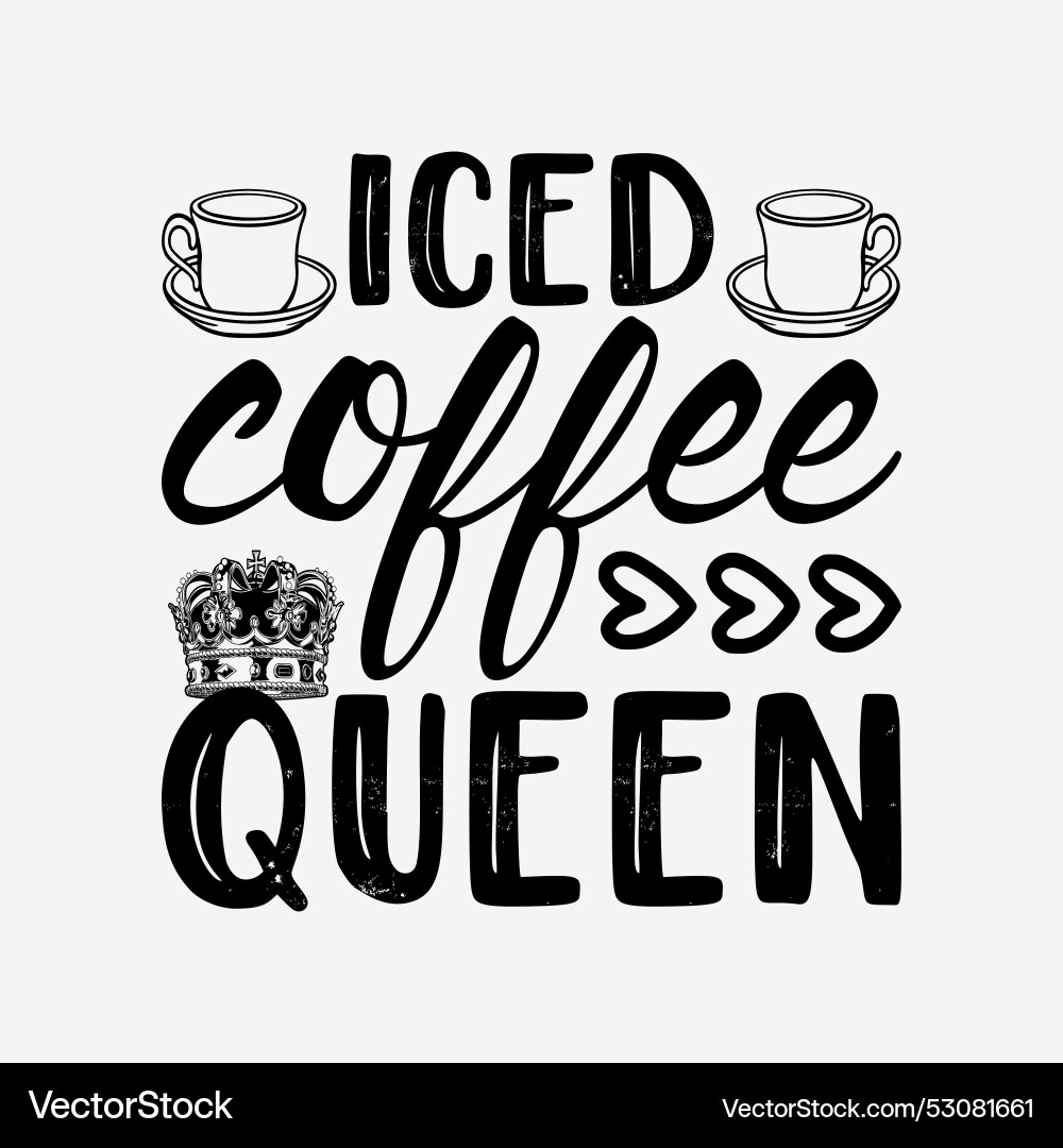 Iced coffee queen Royalty Free Vector Image - VectorStock