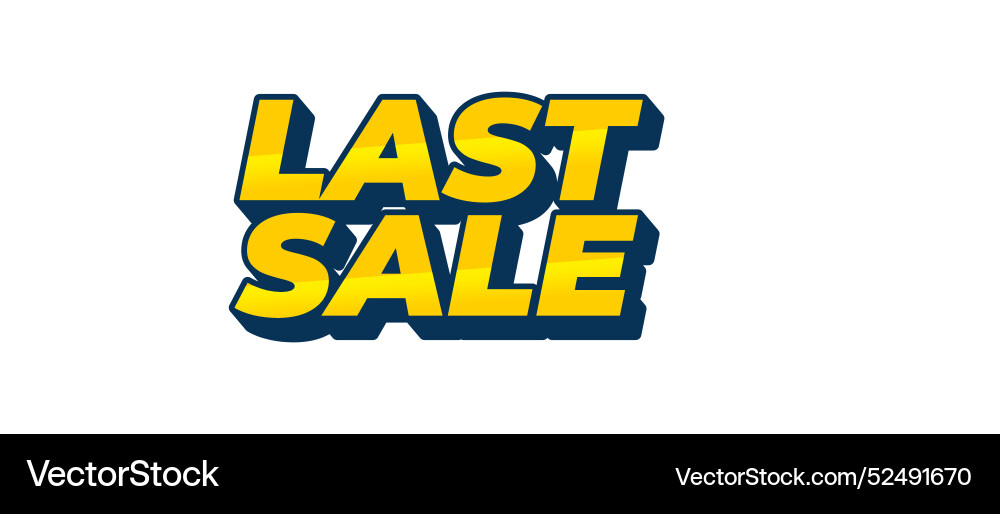 Last sale text effect for ads purpose in 3d style Vector Image