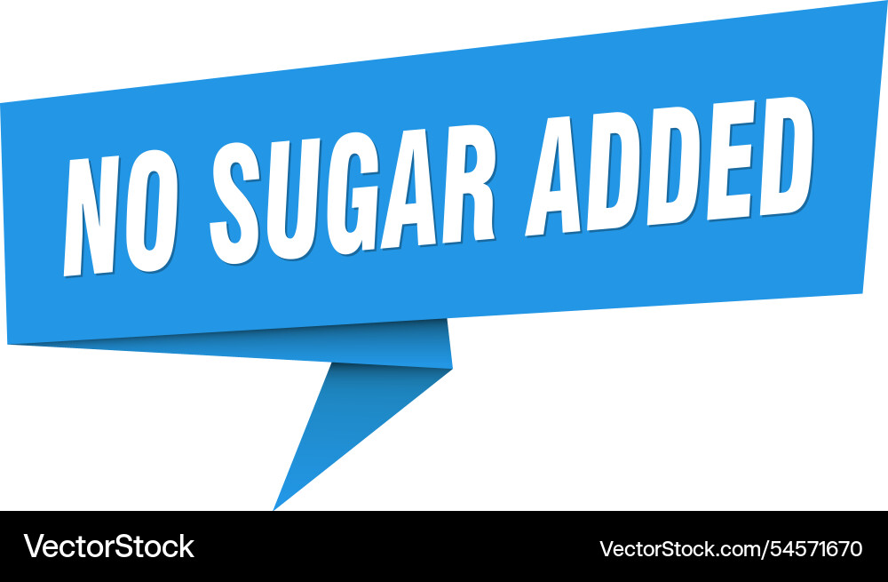 No sugar added banner speech Royalty Free Vector Image