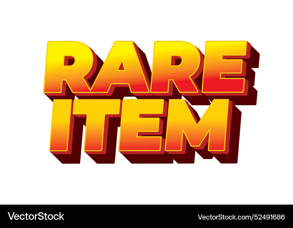 Rare item text effect in 3d style for print ad Vector Image